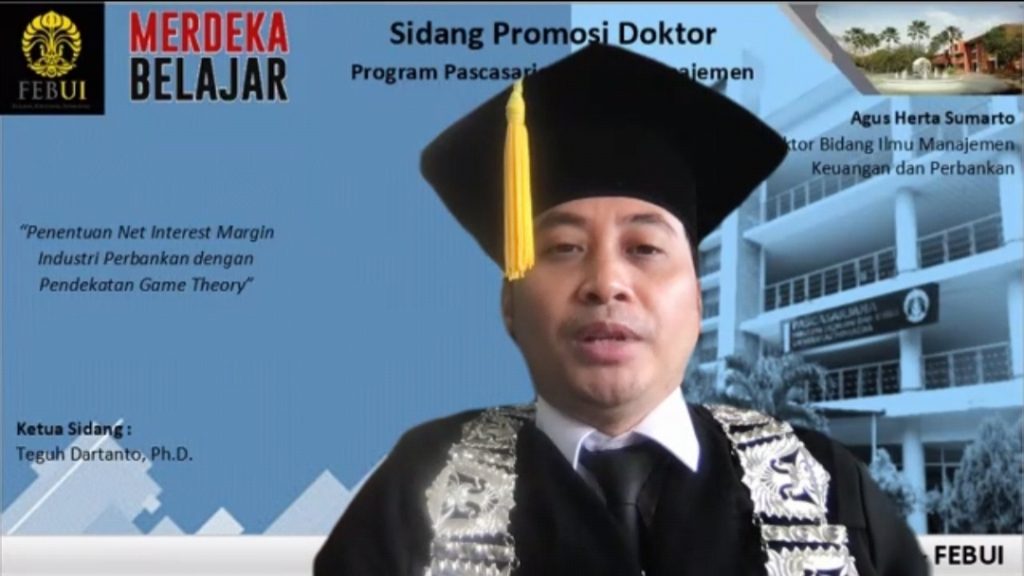 Promosi Doktor PPIM FEB UI, “Penentuan Net Interest Margin Industri Perbankan dengan Pendekatan ...