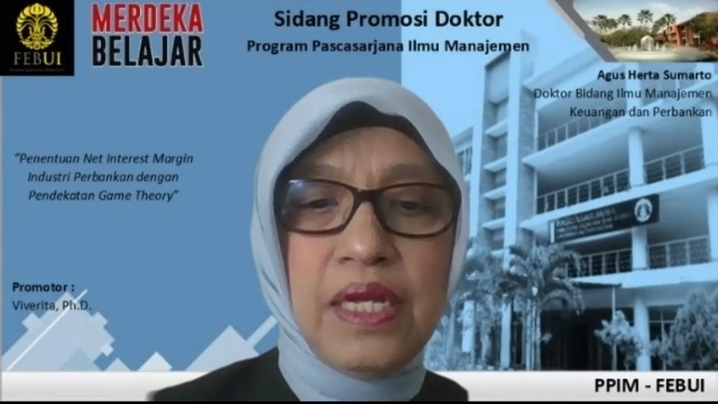 Promosi Doktor PPIM FEB UI, “Penentuan Net Interest Margin Industri Perbankan dengan Pendekatan ...
